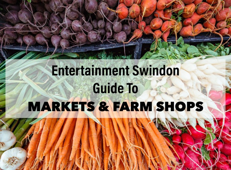Entertainment Swindon Guide to Markets & Farm Shops – Entertainment Swindon