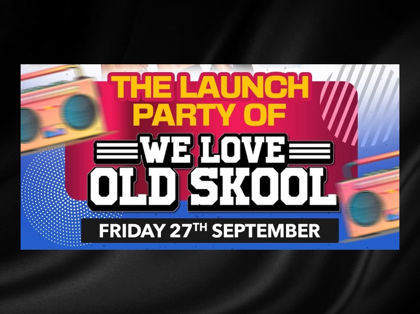 We Love Old Skool Launch at The 3 House – Entertainment Swindon